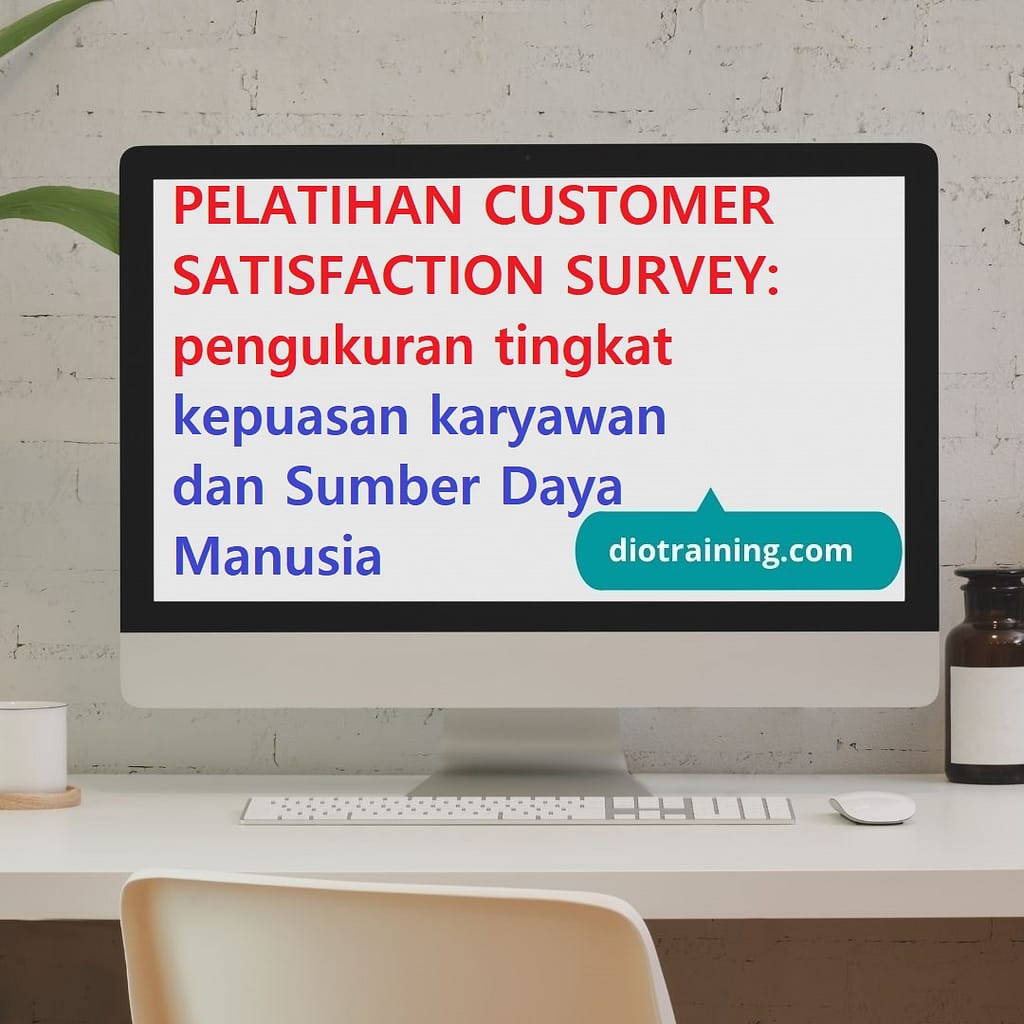 PELATIHAN CUSTOMER SATISFACTION SURVEY