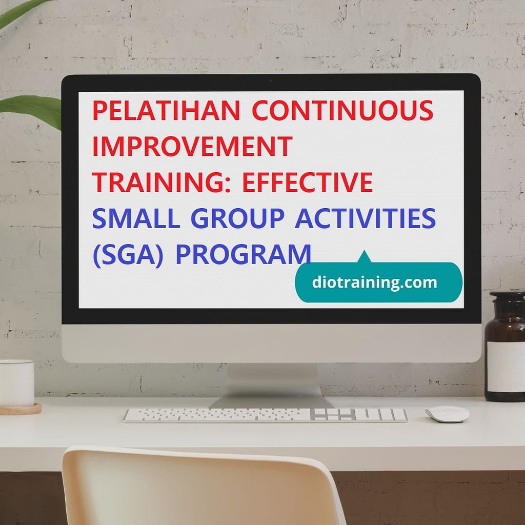 PELATIHAN CONTINUOUS IMPROVEMENT TRAINING: EFFECTIVE SMALL GROUP ...