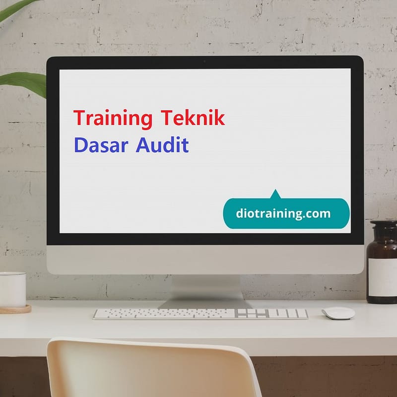 Training Teknik Dasar Audit | Diorama Training Department