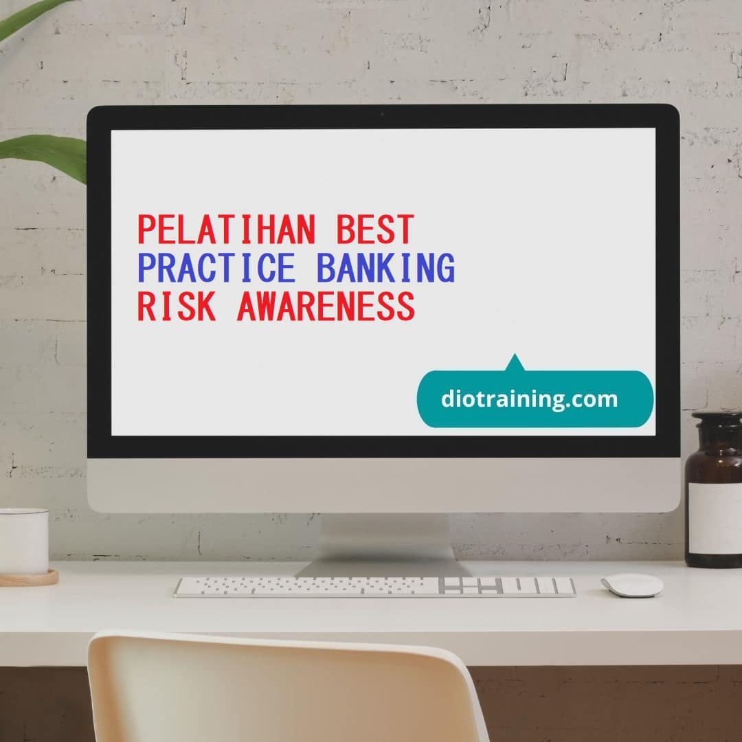 PELATIHAN BEST PRACTICE BANKING RISK AWARENESS | Diorama Training ...