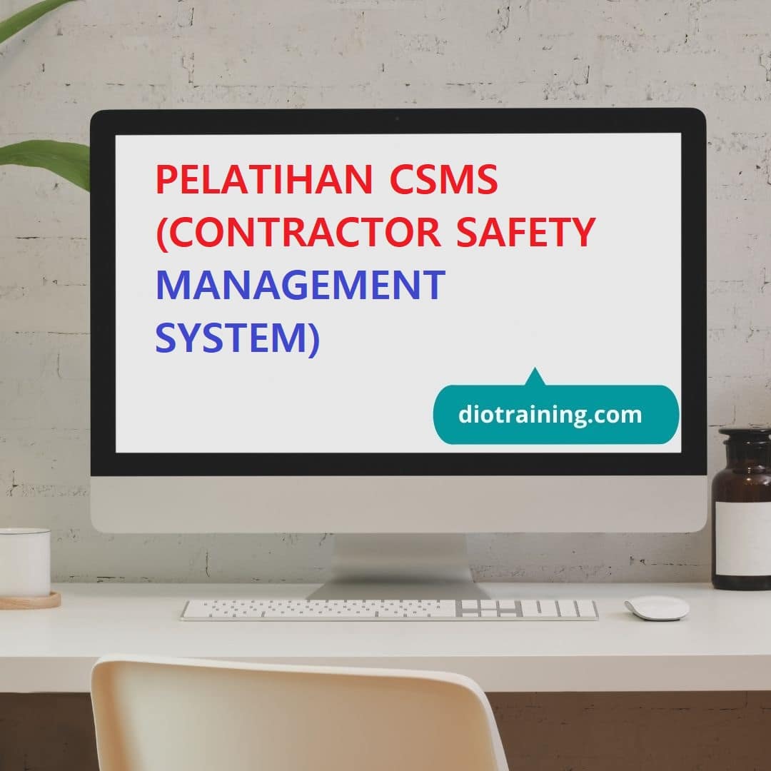 PELATIHAN CSMS (CONTRACTOR SAFETY MANAGEMENT SYSTEM) | Diorama Training ...