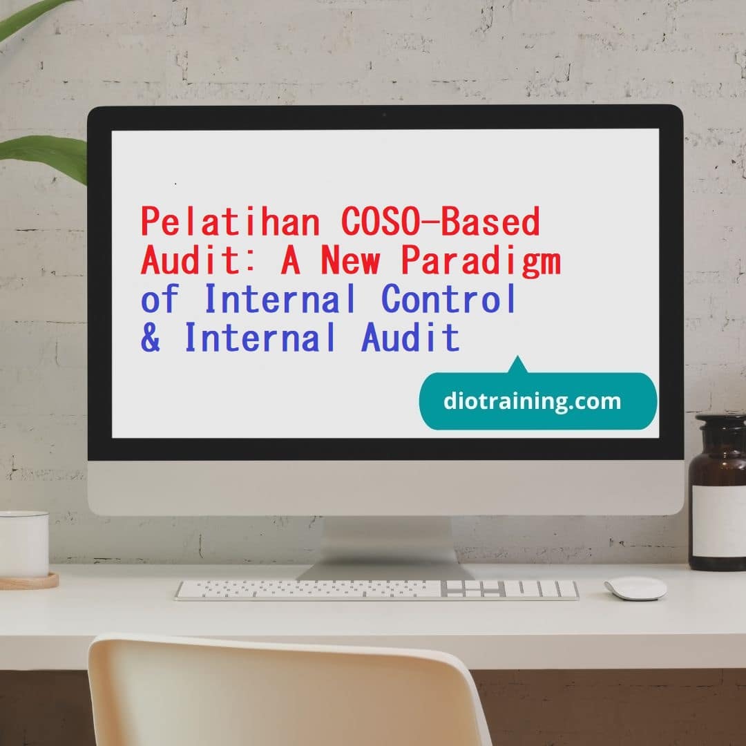 Pelatihan COSO-Based Audit: A New Paradigm of Internal Control ...
