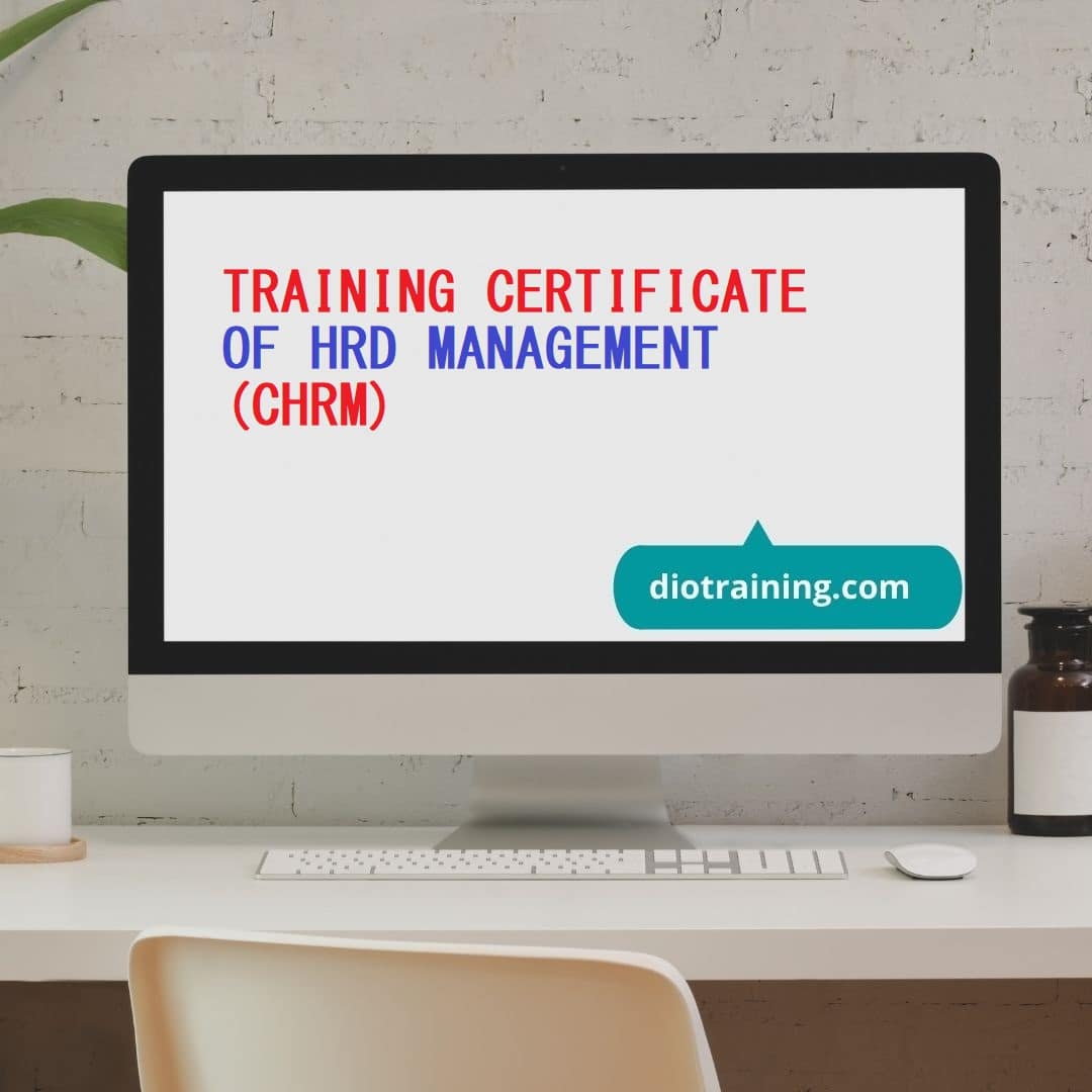 TRAINING CERTIFICATE OF HRD MANAGEMENT (CHRM) | Diorama Training Department