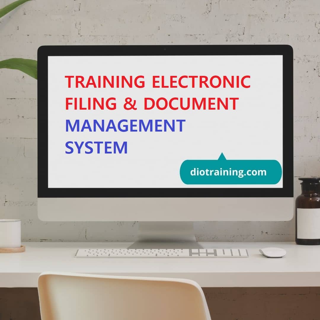TRAINING ELECTRONIC FILING & DOCUMENT MANAGEMENT SYSTEM | Diorama ... TRAINING ELECTRONIC FILING & DOCUMENT MANAGEMENT SYSTEM | Diorama ...
