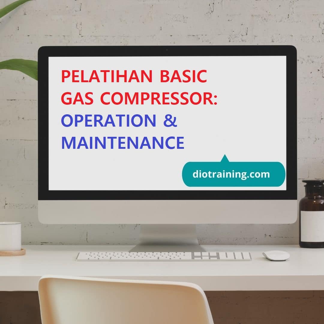 PELATIHAN BASIC GAS COMPRESSOR OPERATION & MAINTENANCE